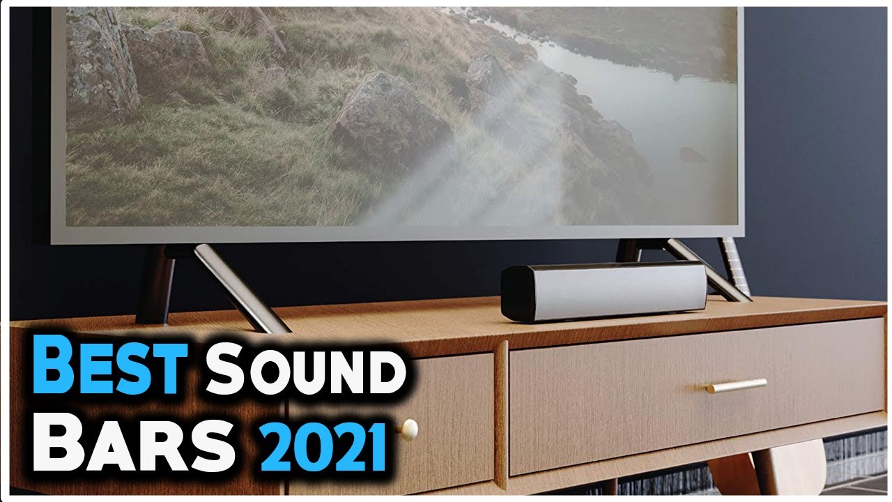 Top 5 Sound Bars In 2021 - Wise Collection - YouTube