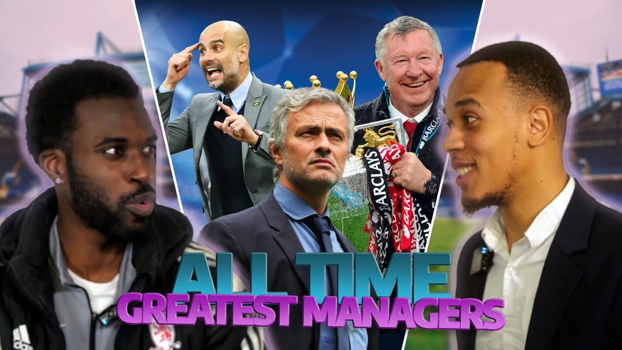 THE GREATEST MANAGERS OF ALL TIME - Episode 41 - YouTube