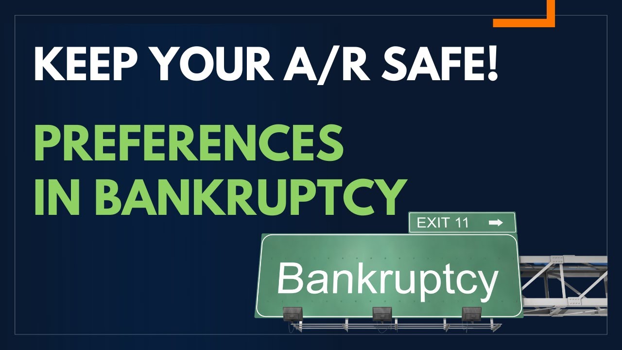 What is a Preference in Bankruptcy? Keep your Receivables Safe | Trade ...