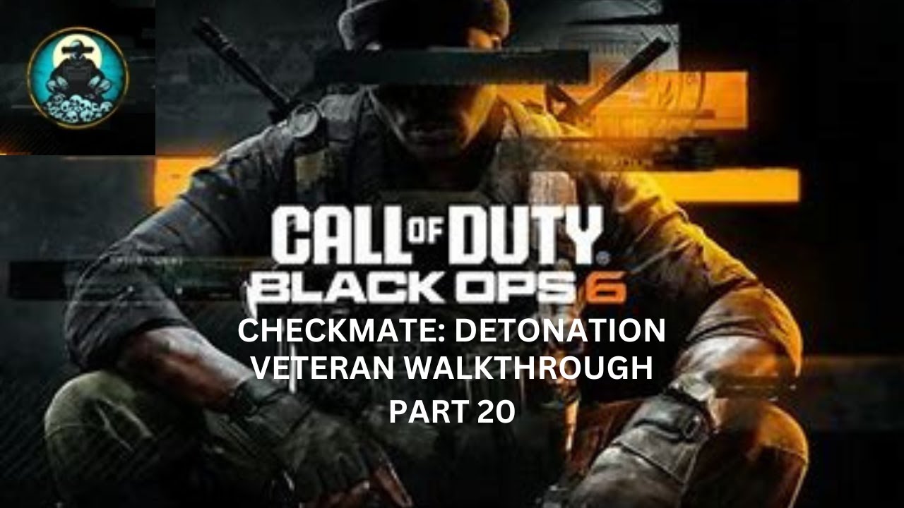 Call of Duty: Black Ops 6 Veteran Campaign Walkthrough- Mission 20 ...