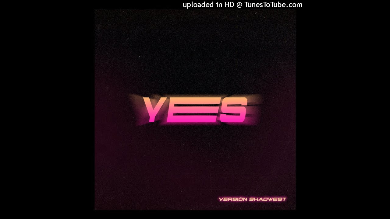 Yes - Shad West (Versión) - YouTube