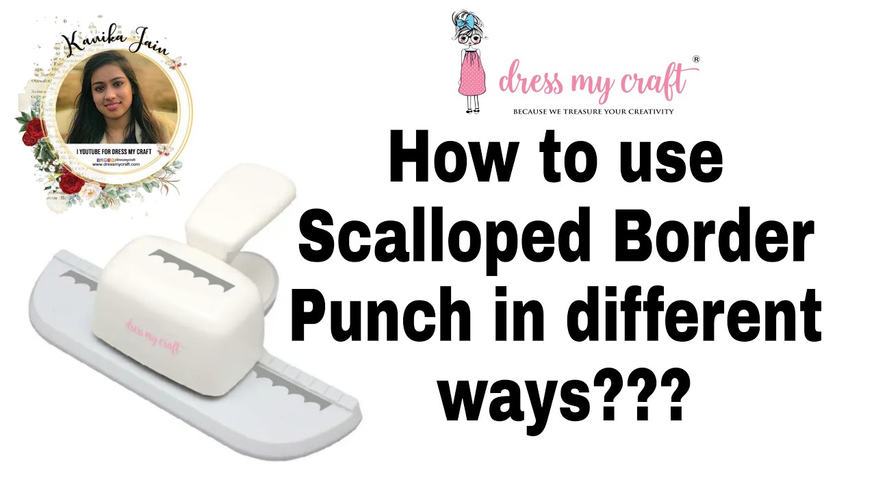 How to use Scalloped Border Punch from Dress My Craft? - YouTube