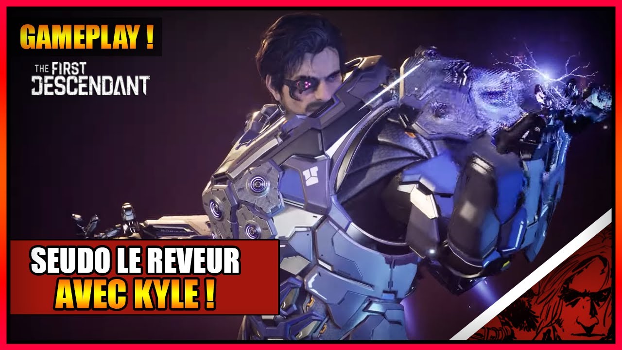 GAMEPLAY KYLE - THE FIRST DESCENDANT - NO COMMENTARY - SEUDO LE REVEUR ...