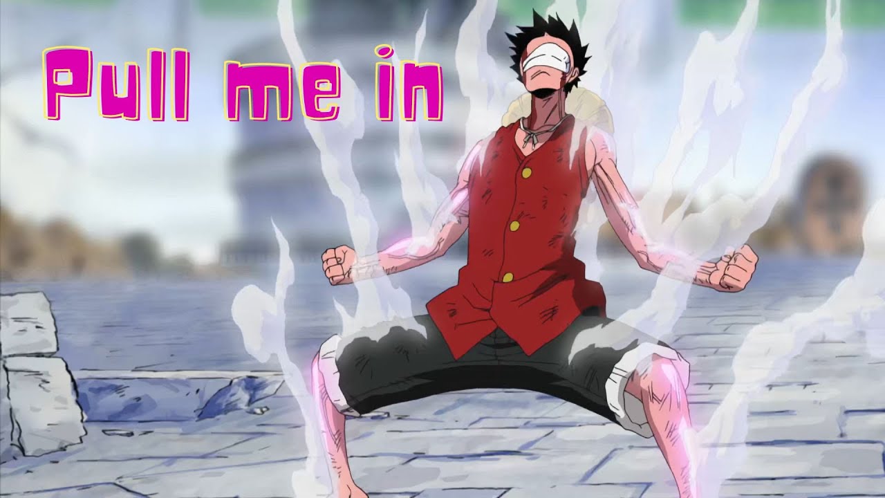 One Piece AMV - Pull me in - YouTube