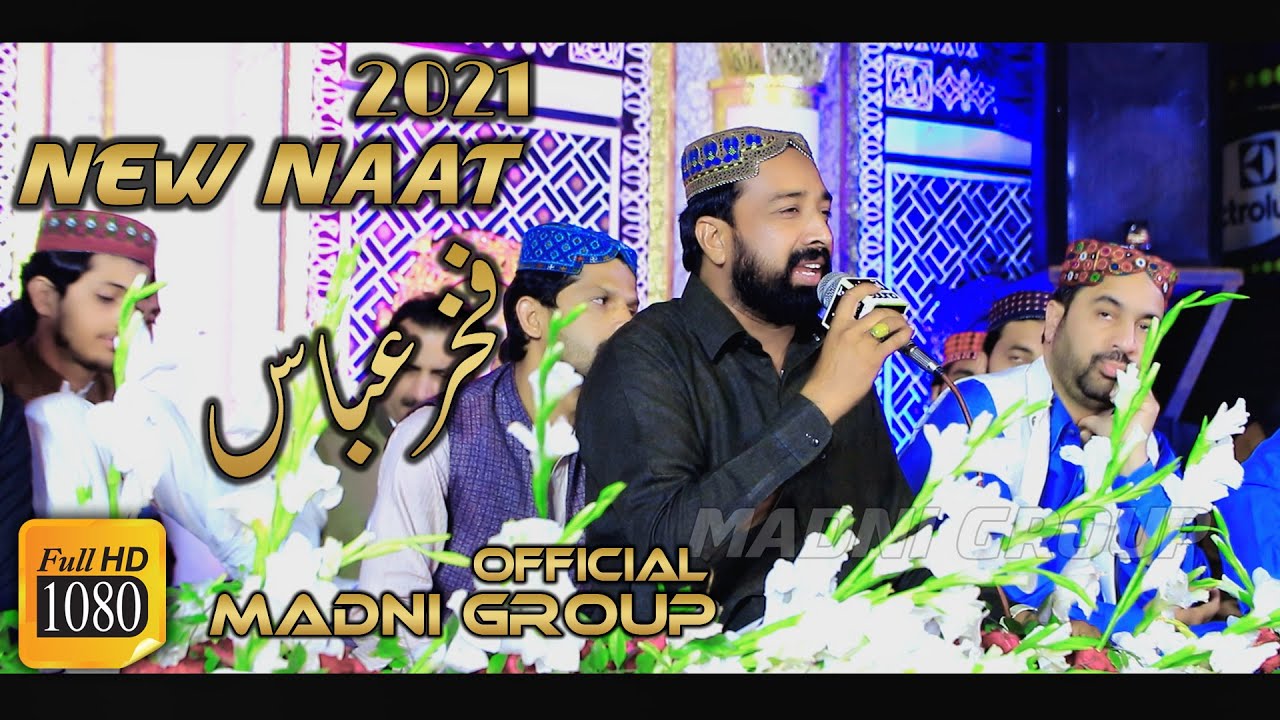 New Naat 2021 | Fakhar Abbas Tabish | Madni Group 03441650917 - YouTube
