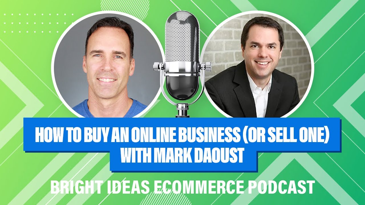 How to Buy an Online Business (Or Sell One) with Mark Daoust - YouTube