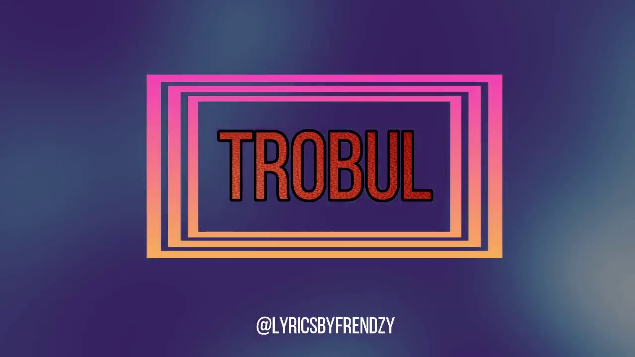 Trobul Sars Lyrics - YouTube