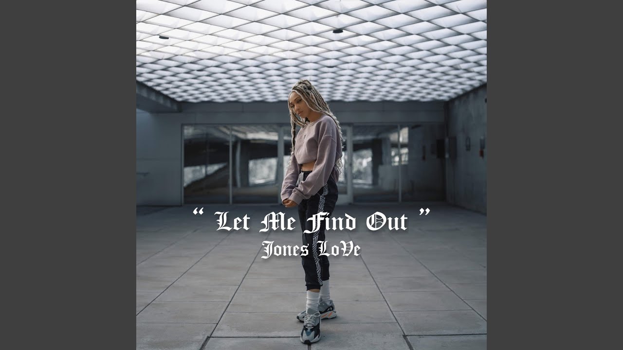 Let Me Find Out - YouTube