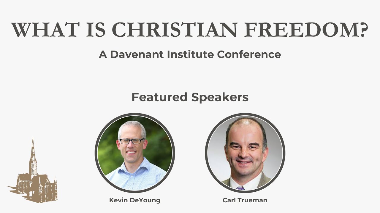 Carl Trueman & Kevin DeYoung Q&A on Christian Freedom - YouTube