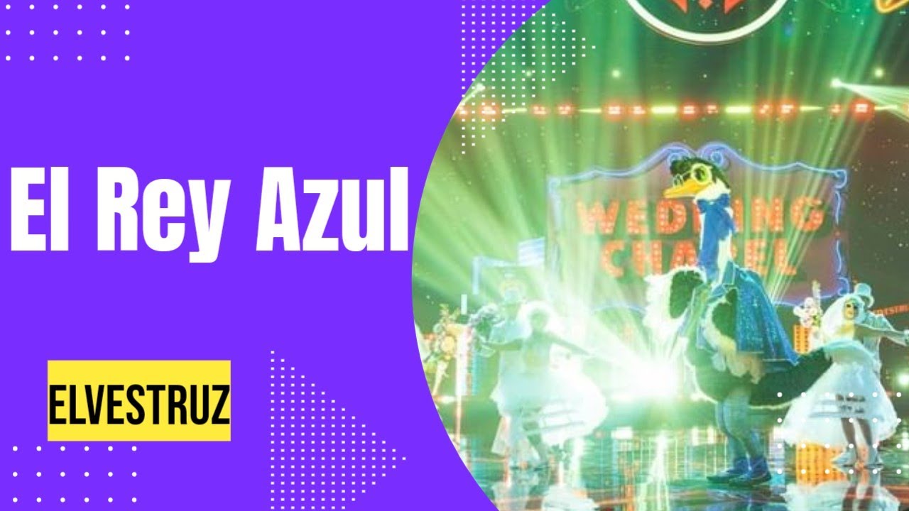 Interpretación Elvestruz “El Rey Azul” ¿Quién es la Máscara? Cuarta ...
