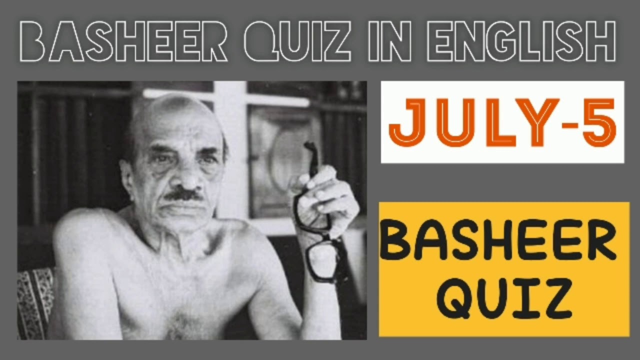 BASHEER QUIZ / Basheer quiz in English / BASHEER DAY QUIZ / Basheer day ...