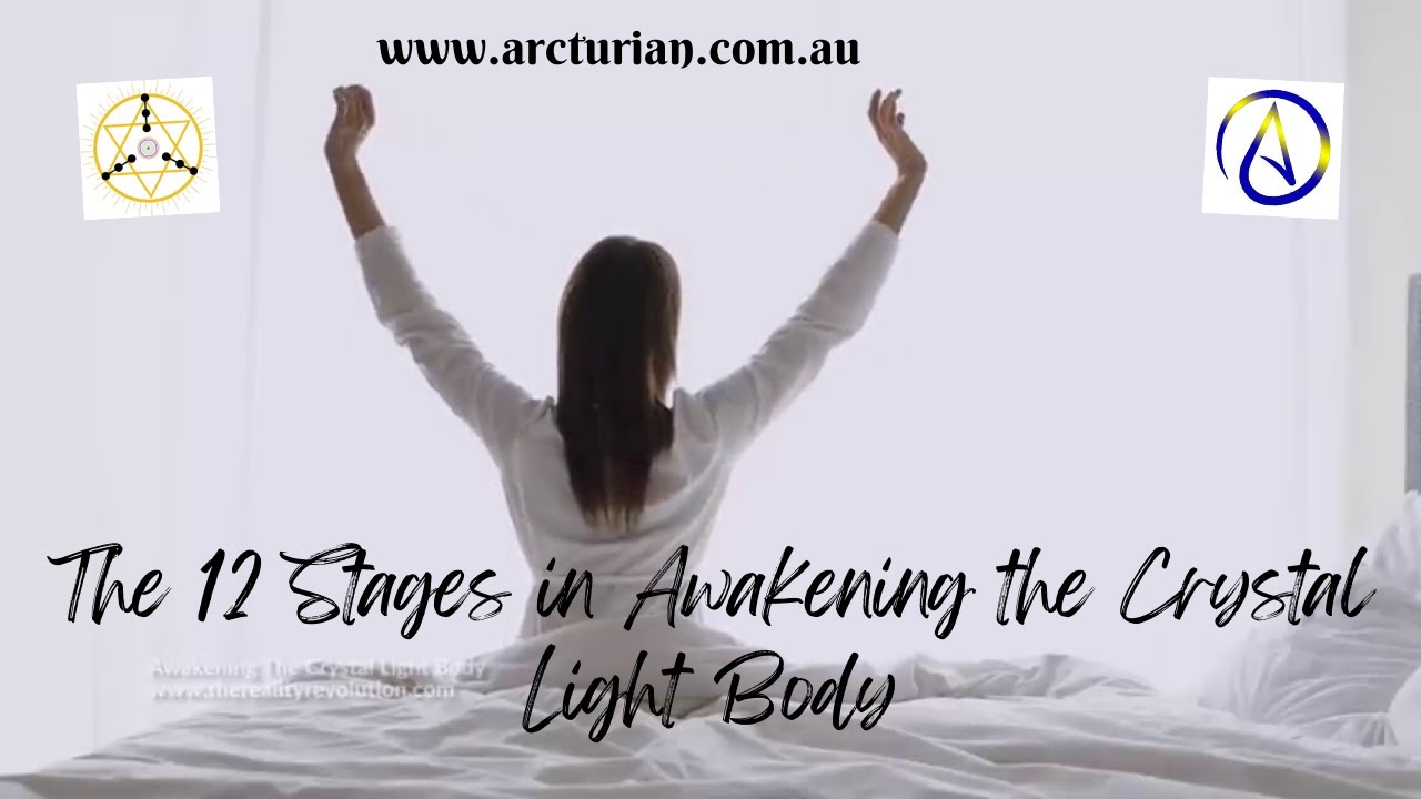 The 12 Stages In Awakening The Crystal Light Body - YouTube