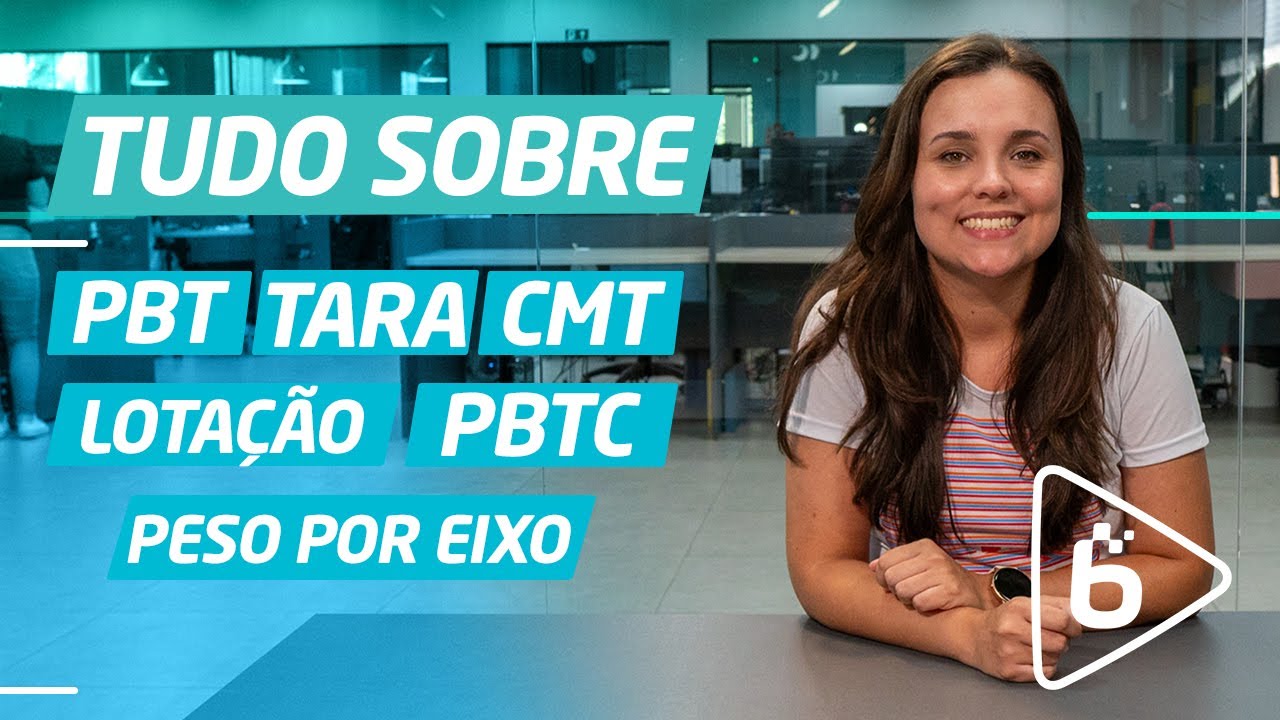 PBT, PBTC, CMT, Peso por Eixo, Tara e Lotação: o que é e qual é a ...