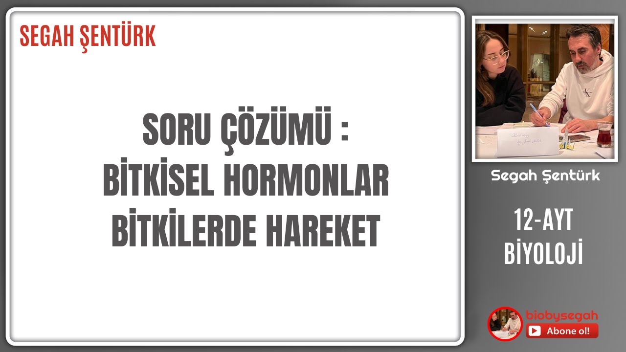 SORU ÇÖZÜMÜ : BİTKİSEL HORMONLAR VE BİTKİLERDE HAREKET | AYT BİYOLOJİ ...
