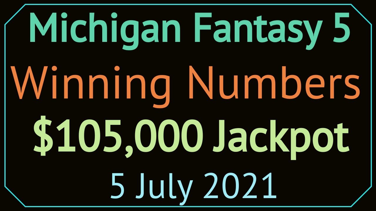 Today Michigan Fantasy 5 Winning Numbers Monday 5 July 2021. MI Fantasy ...