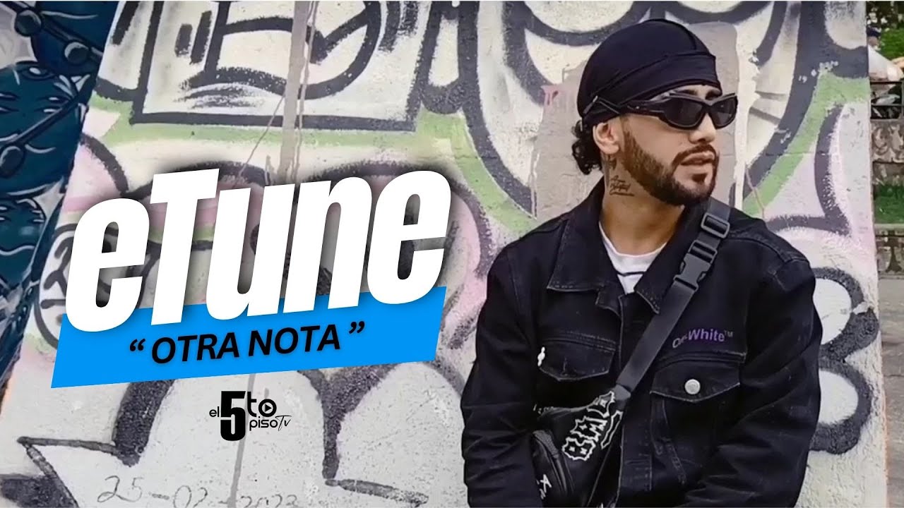 E Tune - " Otra Nota " Lanzamiento desde El 5to Piso TV. - YouTube