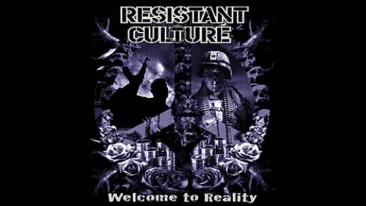 [2006] Resistant Culture - Welcome to Reality (Full Album) - YouTube