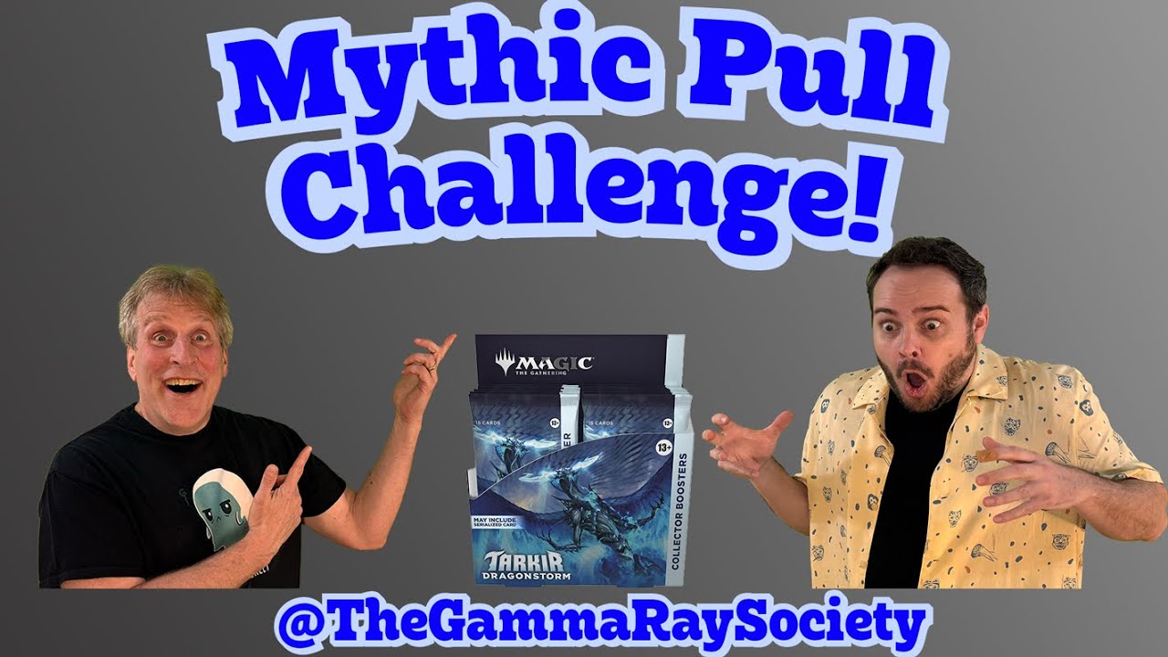 Nick and Greg's Mythic Pull Challenge with a Tarkir Dragonstorm Coll ...