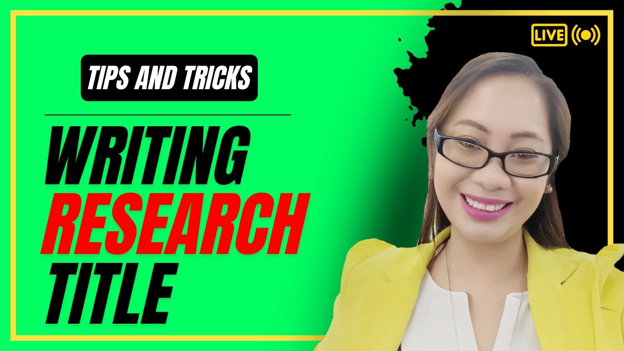 Writing the Research Title: Tips and Tricks - YouTube