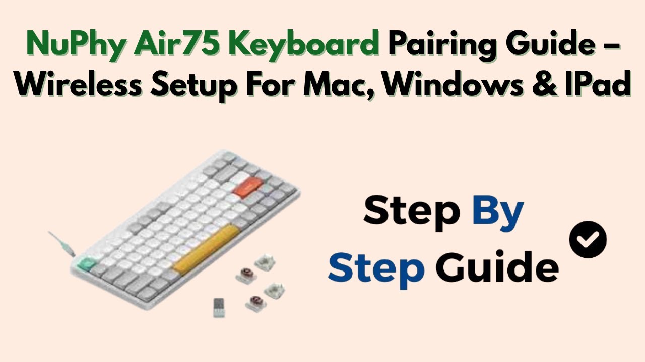 NuPhy Air75 Keyboard Pairing Guide – Wireless Setup For Mac, Windows ...