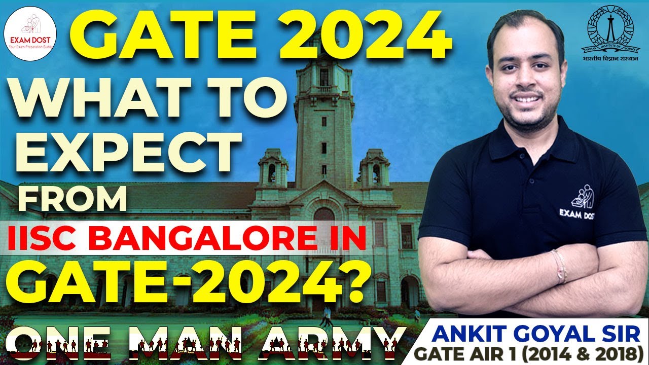 What to expect from IISc Bangalore in GATE 2024? | Ankit Goyal | One ...