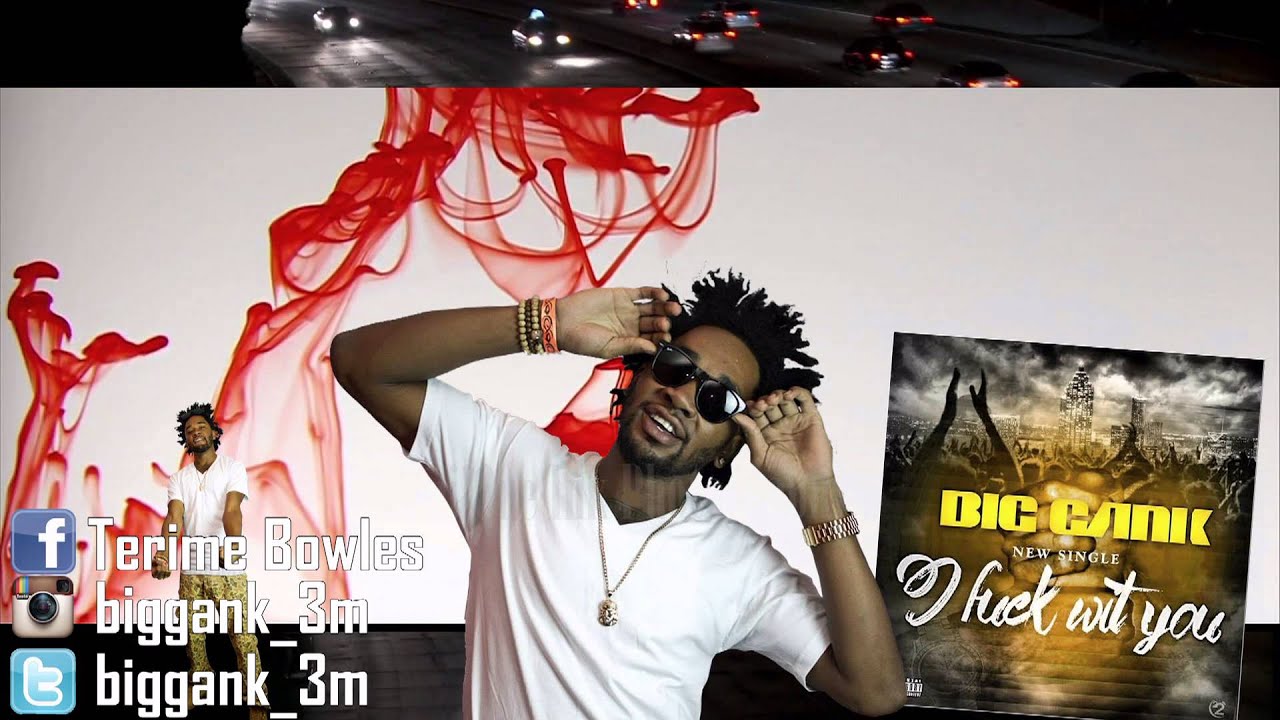 Big Gank "I F#CK With You" - YouTube