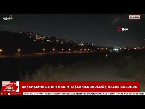 Başakşehir’de Boş Arazide Kadın Ölü Bulundu: Nişanlısı Gözaltına Alındı