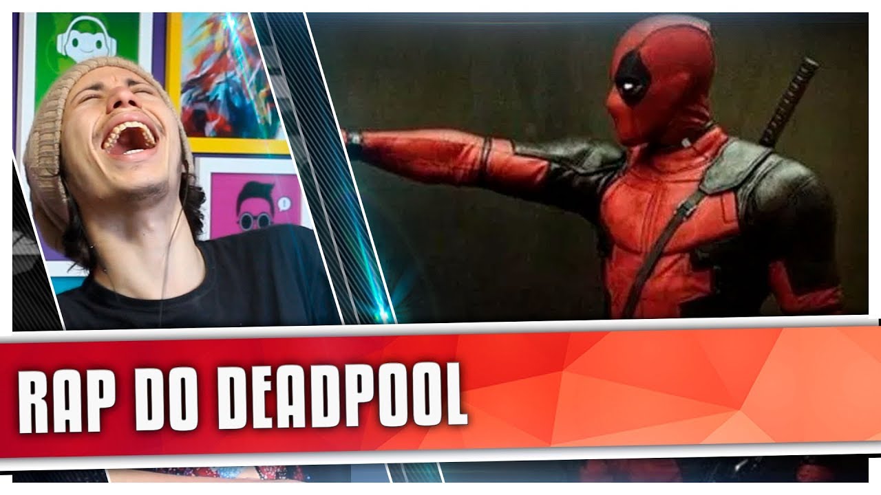 REACT RAP DO DEADPOOL que não tivemos CORAGEM DE LANÇAR!!! ♫ (7 Minutoz ...