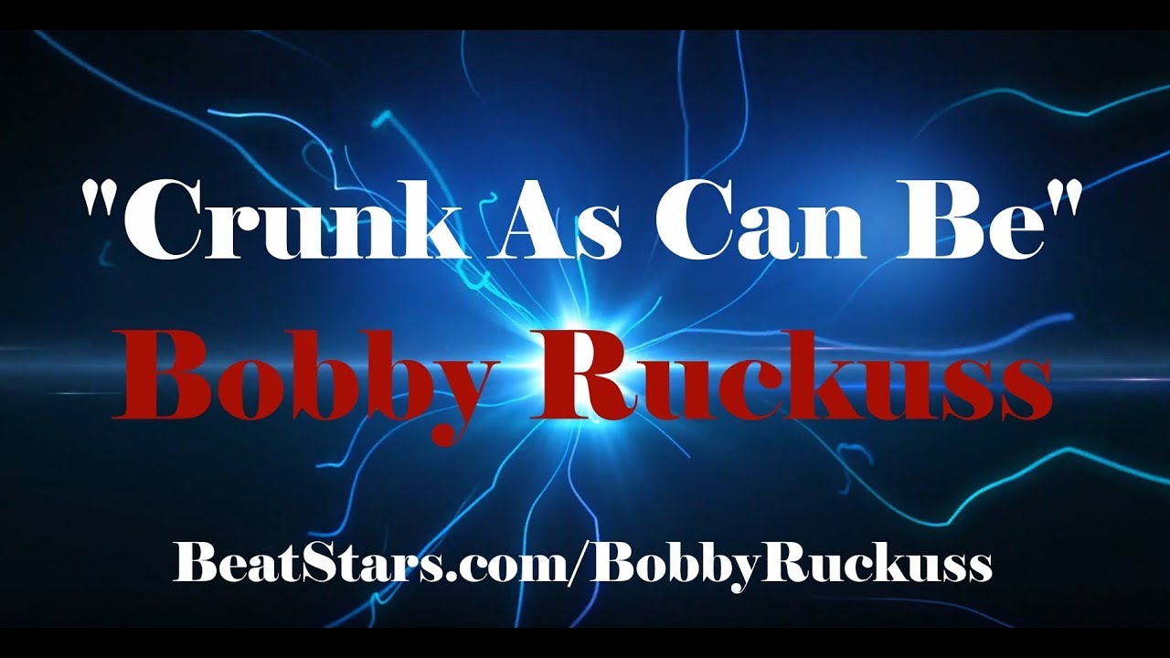 "Crunk As Can Be" - Prod. by Bobby Ruckuss - YouTube