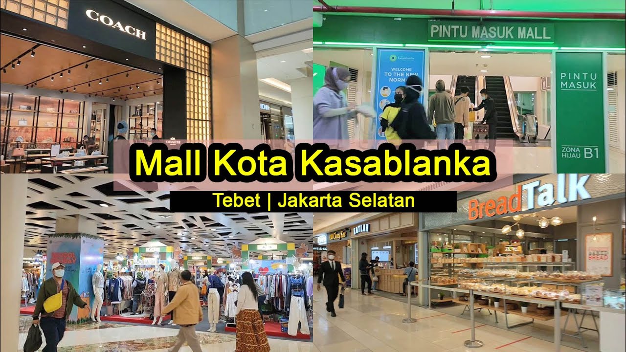 Mall Kota Kasablanka Juni 2021 Kokas Suasana Now Jaman Pandemi Bahaya ...