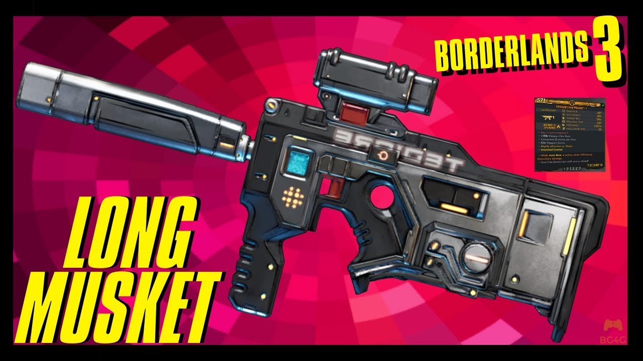 BORDERLANDS 3 - LONG MUSKET - LEGENDARY TEDIORE WEAPON GUIDE- BG4G ...
