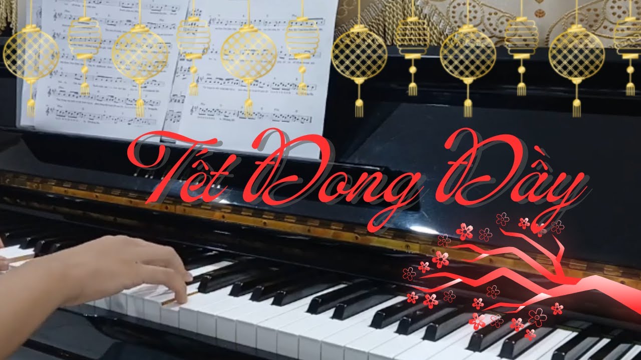 Tết Đong Đầy - KHOA x Kay Tran x Duck V | Piano Cover by Jenny - YouTube