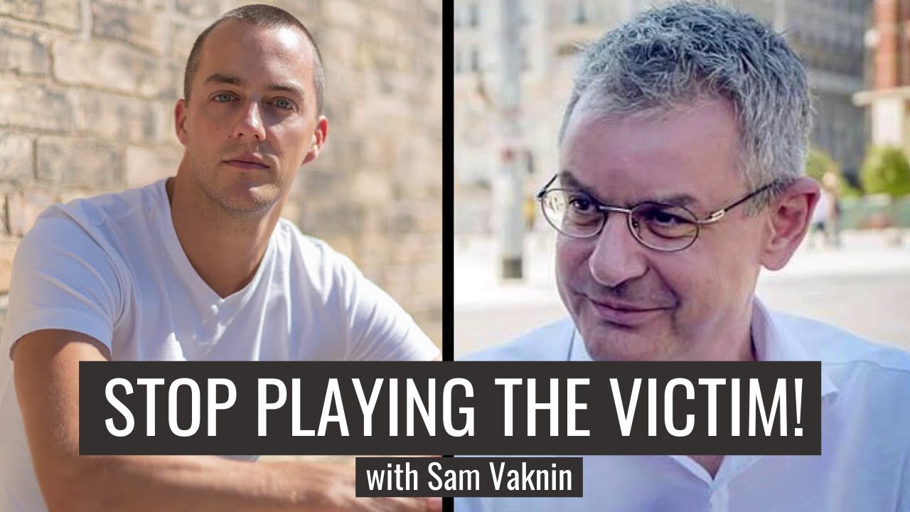 Stop Your Victim Mentality and Accept the Nothingness of Life (with Sam ...