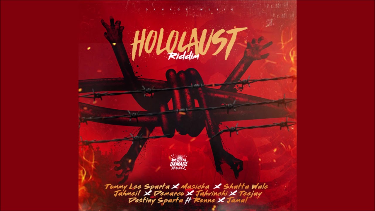 Holocaust Riddim JUNE 2018 Jahmiel,Tommy Lee,Demarco,Teejay & more ...