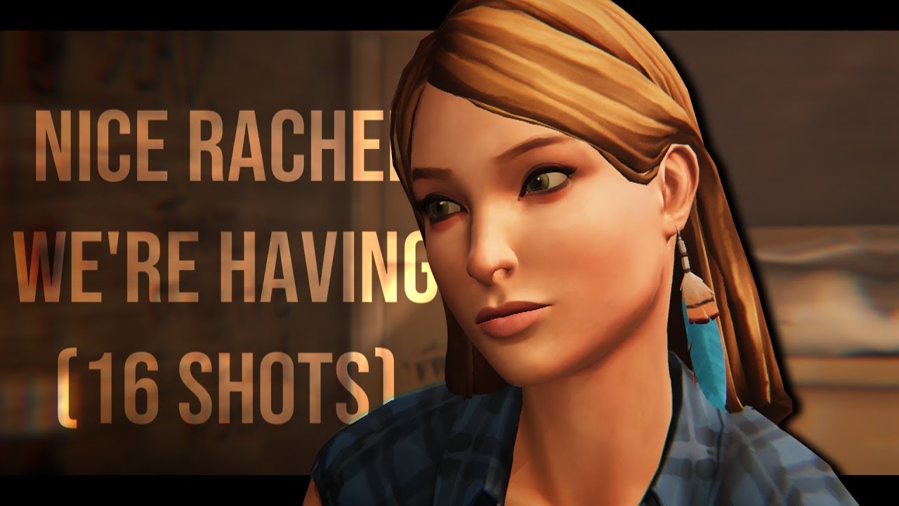 It's nice Rachel we're having. (life is strange edit) - YouTube