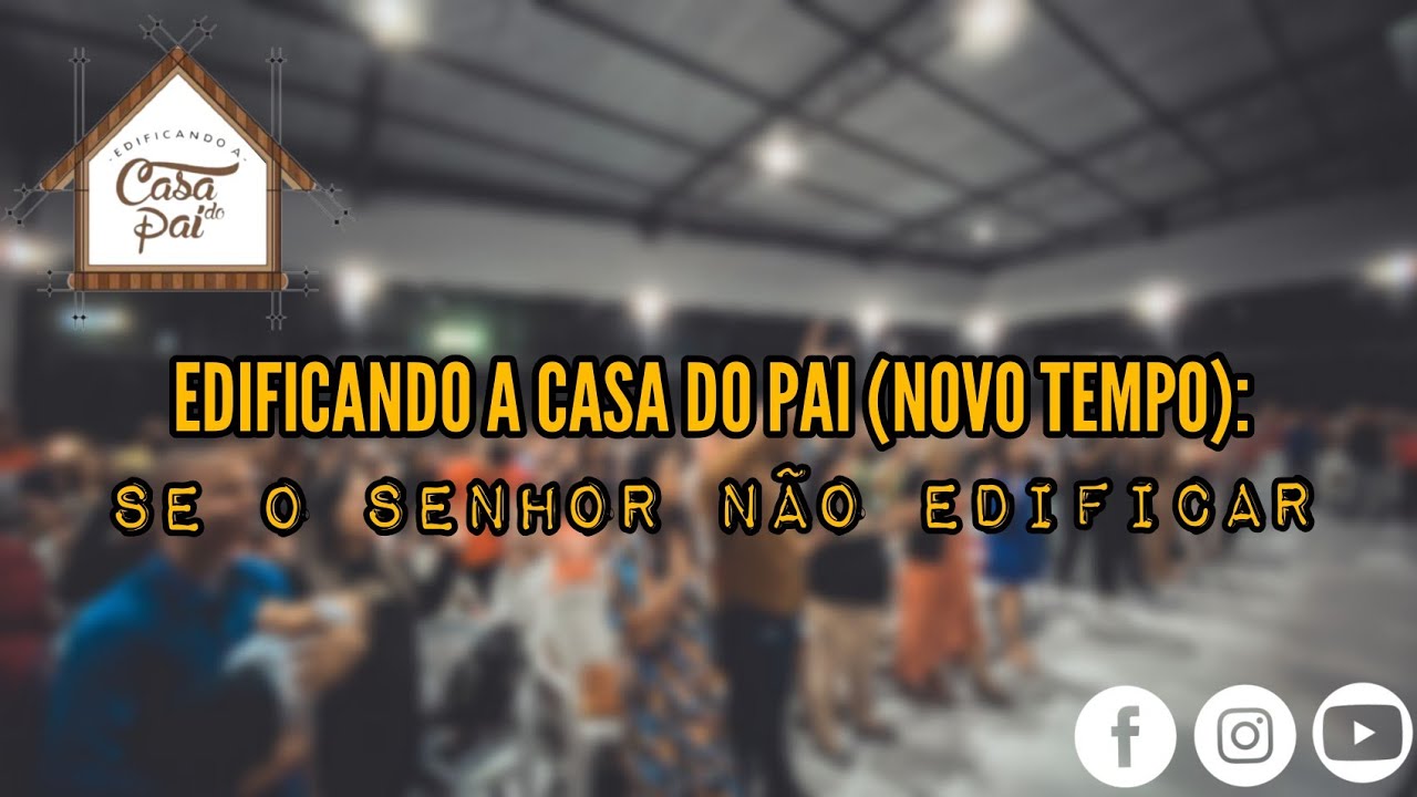 Se o Senhor não Edificar - YouTube