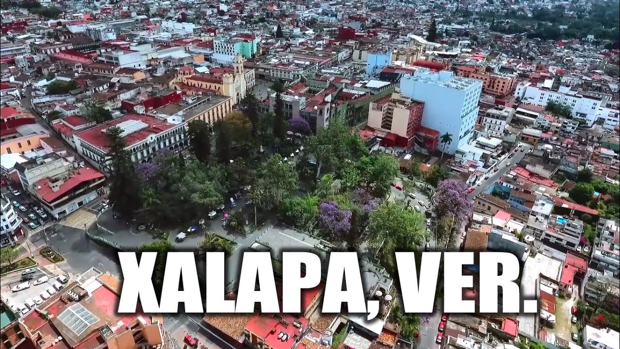 Xalapa 2020 | La Ciudad de las Flores - YouTube