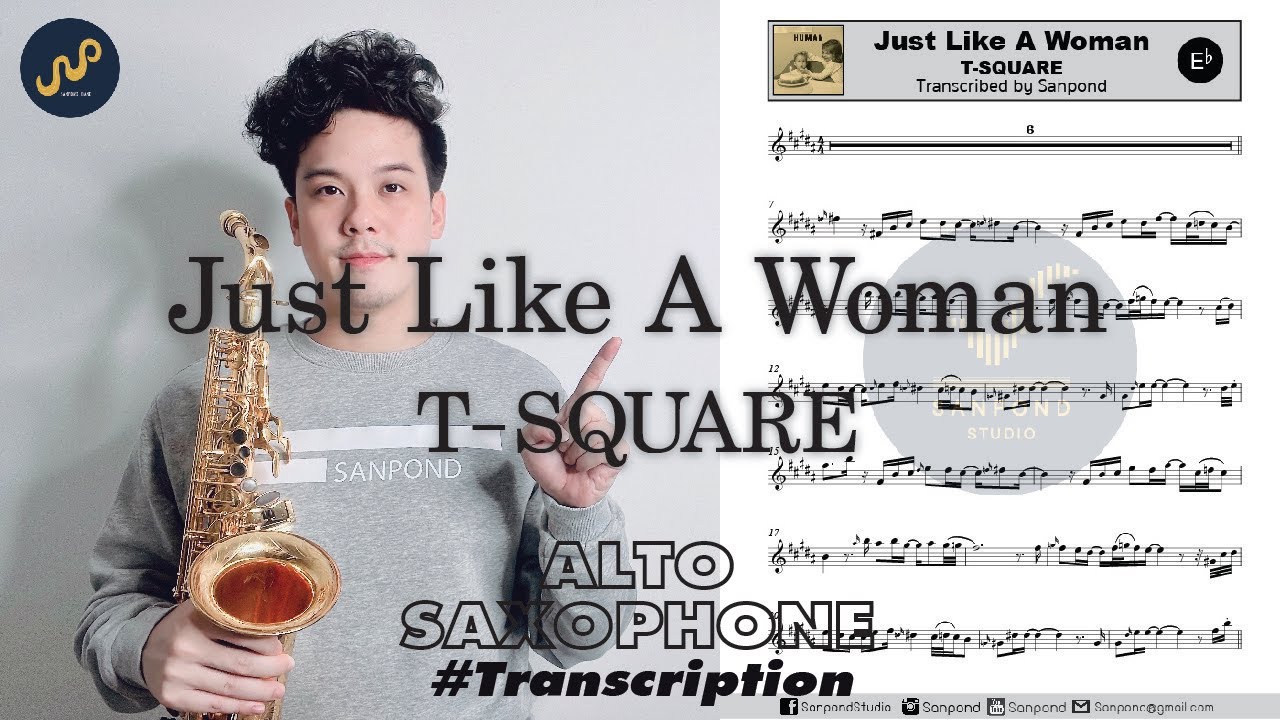 T-SQUARE - Just Like A Woman (Eb AltoSax Transcrption) by Sanpond - YouTube