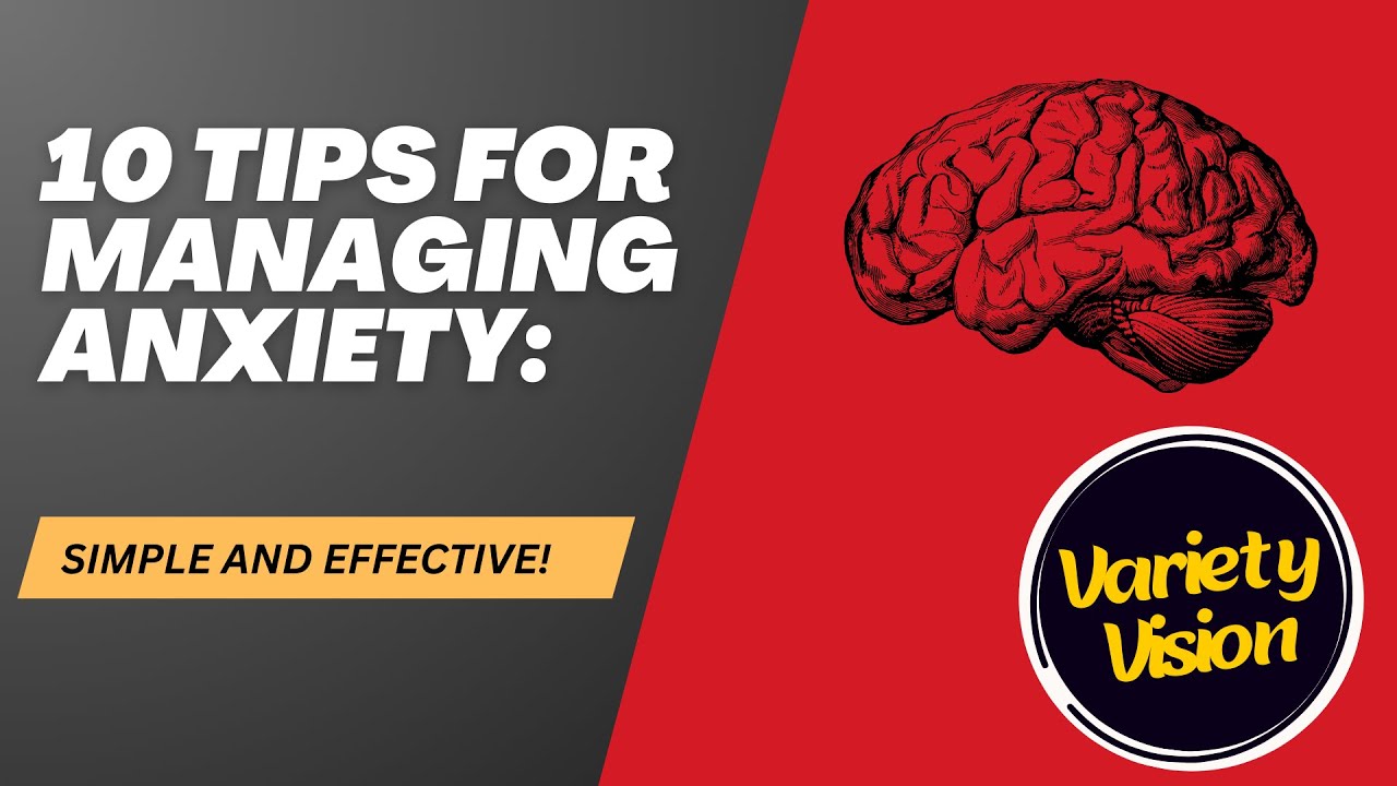 10 Tips for Managing Anxiety: Simple and Effective! - YouTube