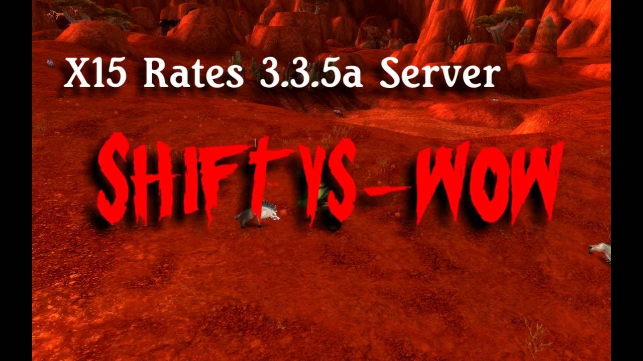 Shiftys-WoW X15 rates 3.3.5a - YouTube