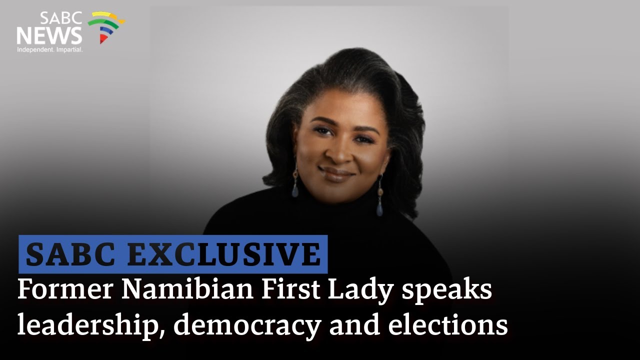 SABC EXCLUSIVE | Former Namibian First Lady speaks leadership ...