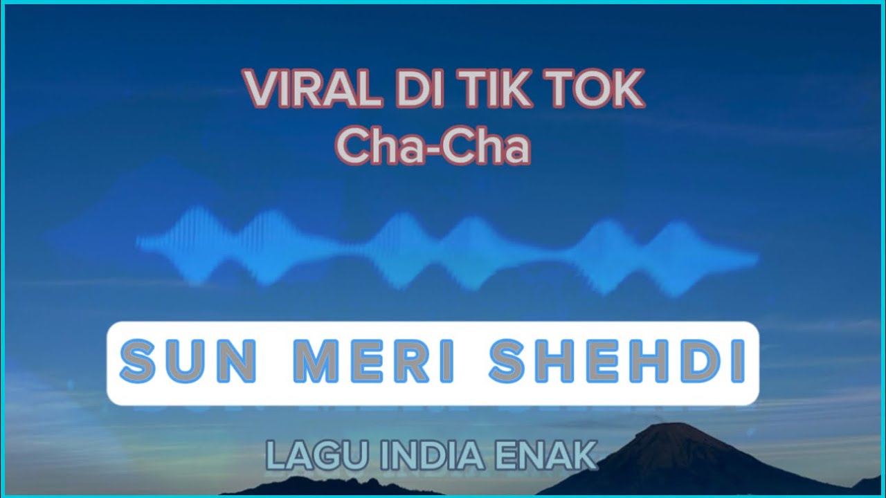 Dj Cha Cha yang lagi viral ( judul lagu india sun meri shendi ) - YouTube