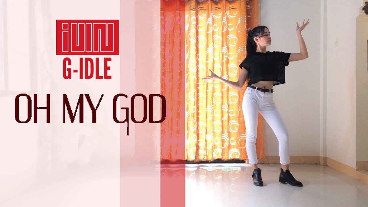 (여자)아이들((G)I-DLE) - 'Oh my god' Dance Cover Philippines | Leanni Ilumba - YouTube