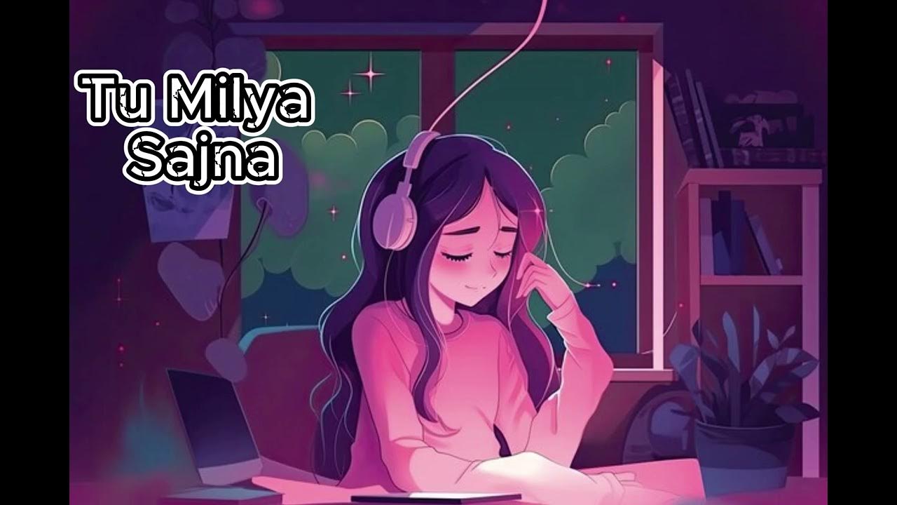 Tu milya Sajna 2024 new song - YouTube