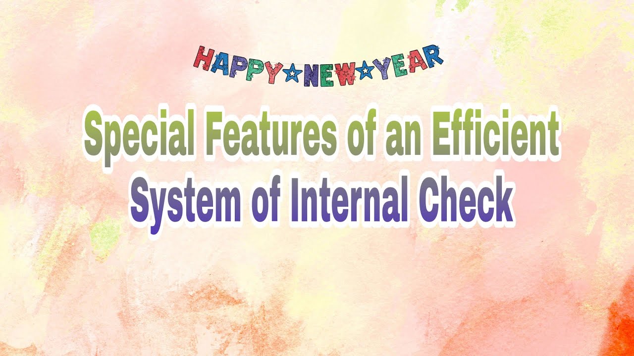 Special Features of an Efficient System of Internal Check - YouTube