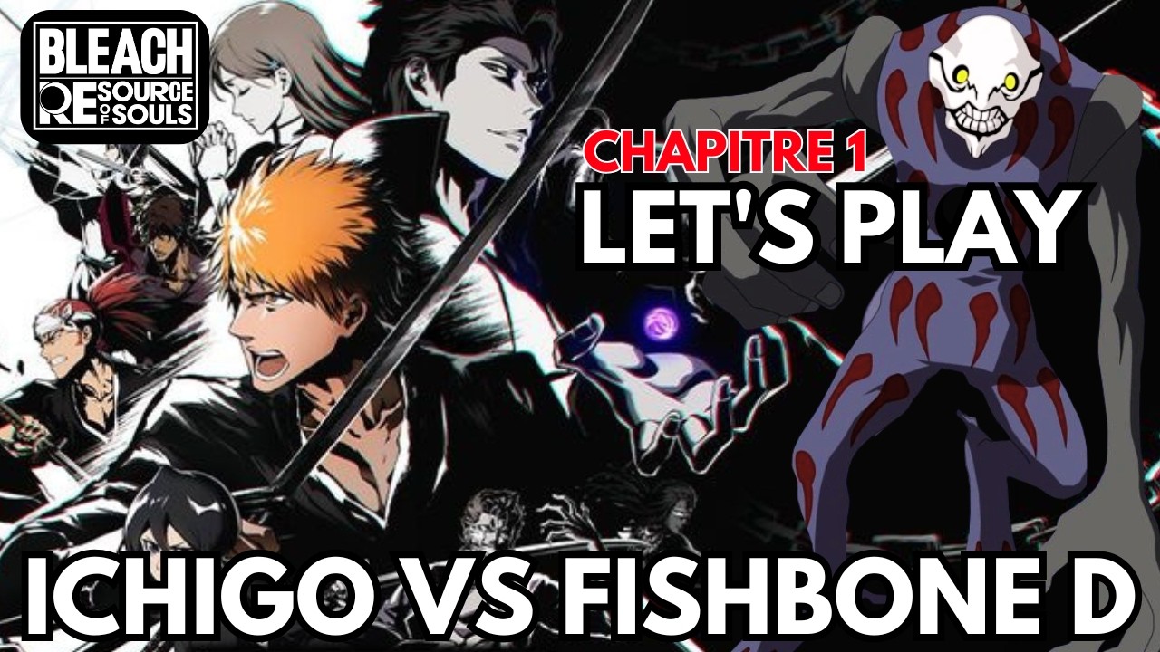 BLEACH Rebirth of Souls Let's Play – Chapitre 1 : Ichigo Kurosaki vs ...