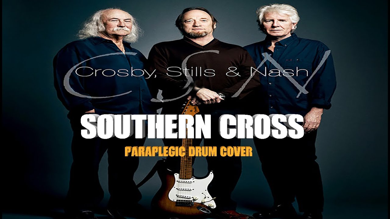Southern Cross - Crosby Stills & Nash - Paraplegic Drum Cover #rock # ...