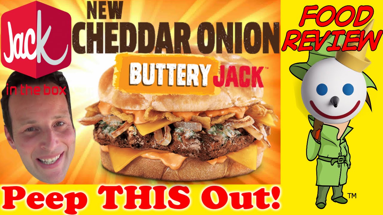 Jack In The Box® | Cheddar Onion Buttery Jack™ Review! Peep THIS Out ...