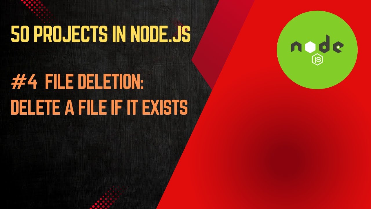 Master Node.js FileSystem | #4 Delete a File if it Exists using FS Module - YouTube