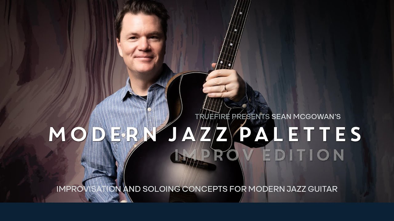 🎸 Sean McGowan Guitar Lessons - Modern Jazz Palettes: Improv Edition ...